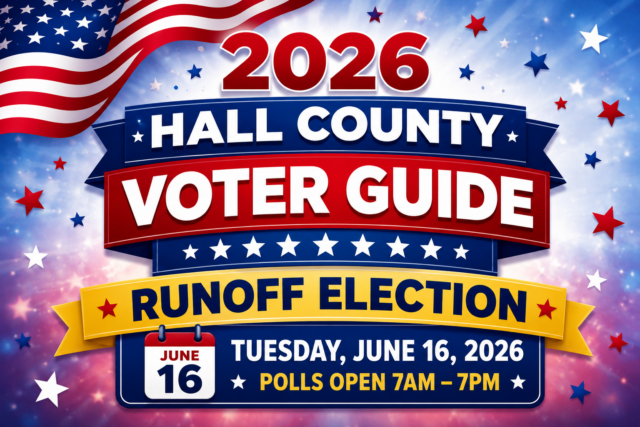 Hall County Runoff Election Guide: Everything You Need To Know Before ...